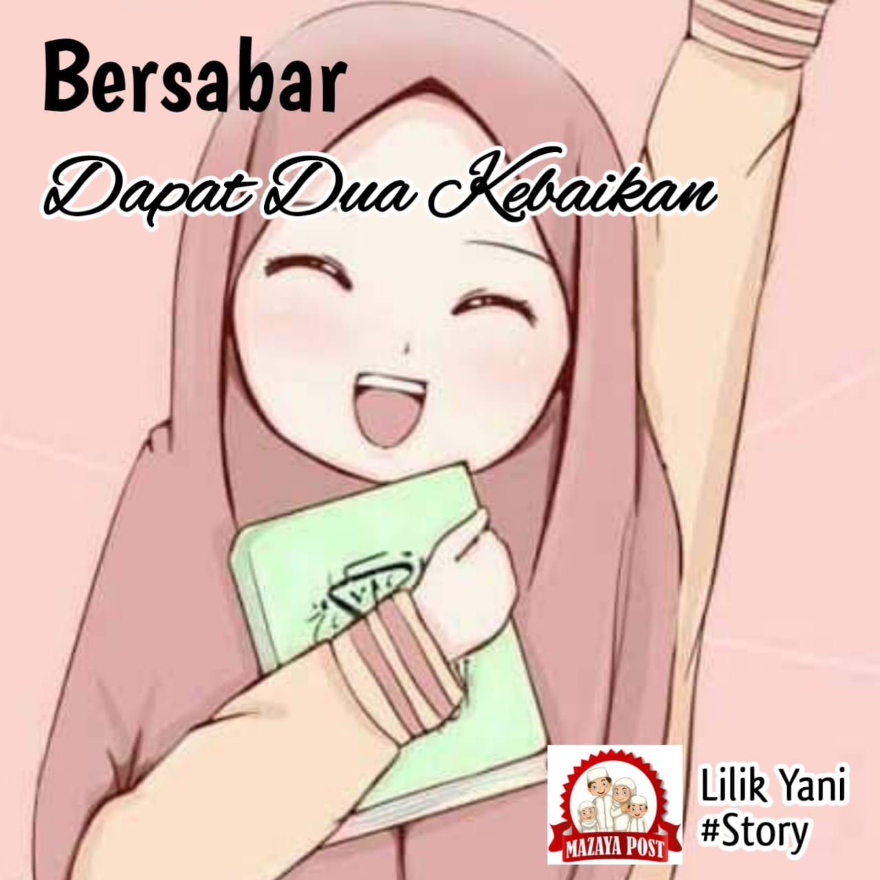 Bersabar Dapat Dua Kebaikan - Mazaya Post