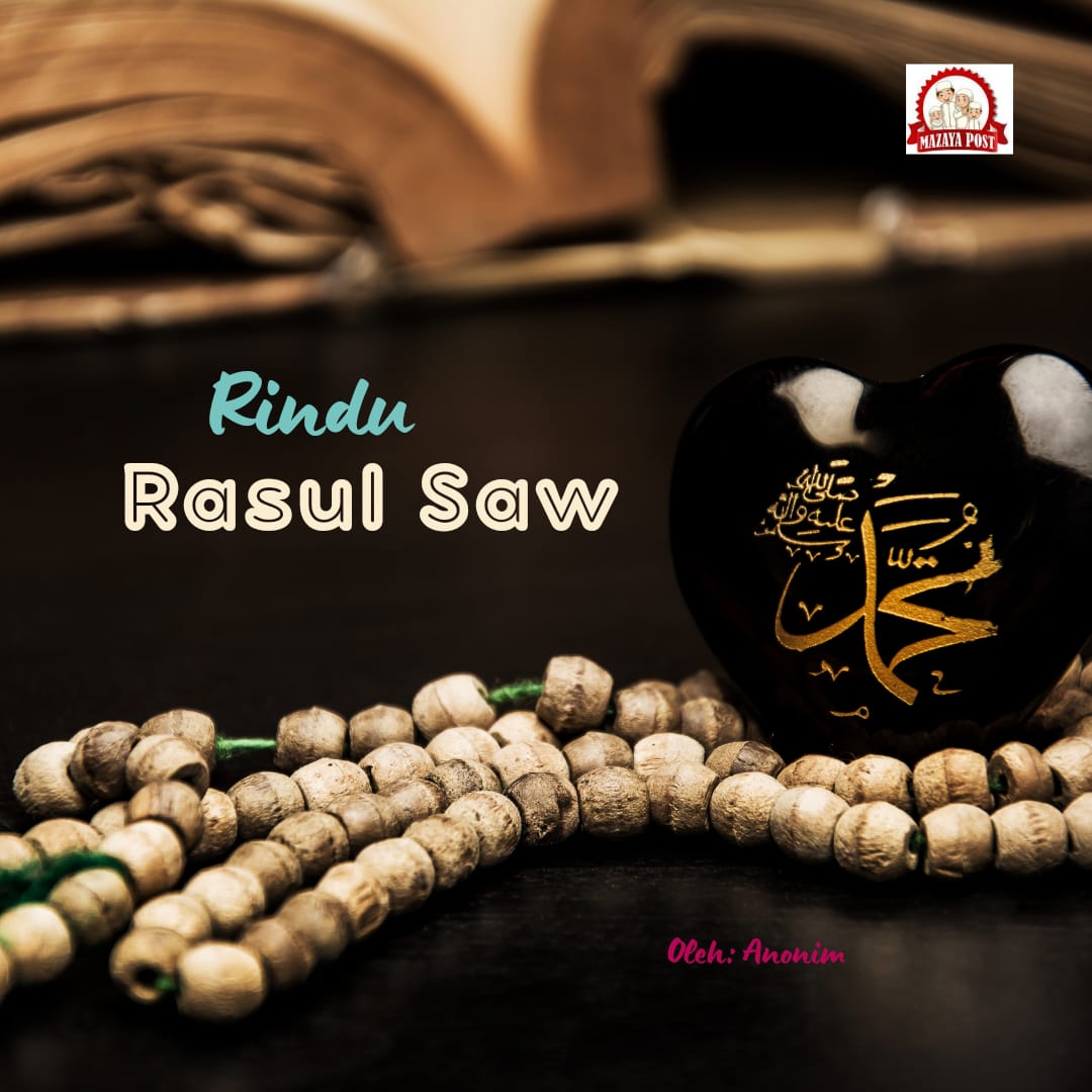 Rindu Rasul Saw - Mazaya Post