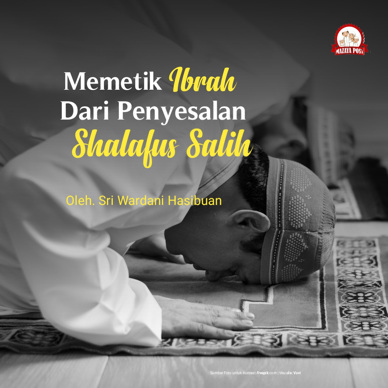 Memetik Ibrah dari Penyesalan Shalafus Shalih - Mazaya Post