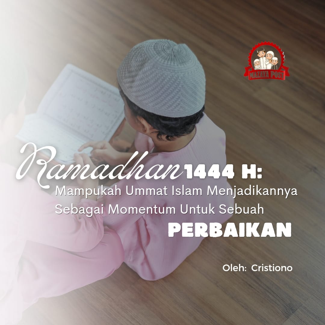 Ramadan 1444 H: Mampukah Umat Islam Menjadikannya Sebagai Momentum ...