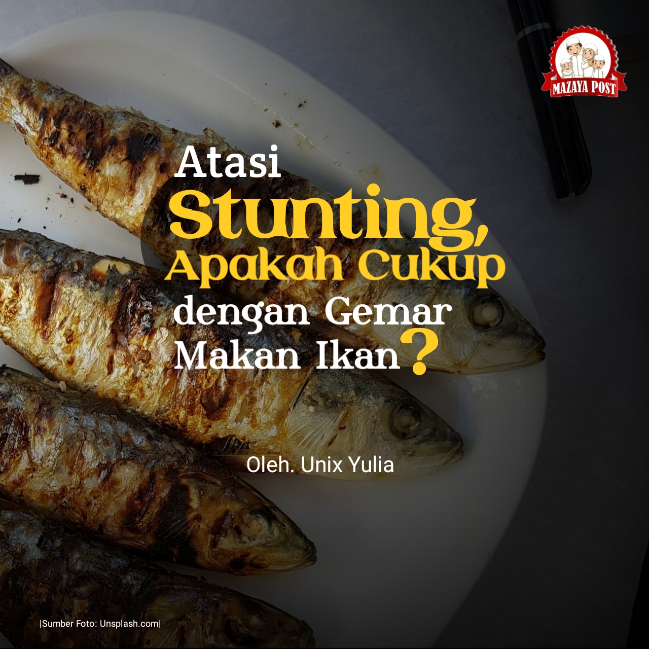 Atasi Stunting, Apakah Cukup dengan Gemar Makan Ikan? - Mazaya Post