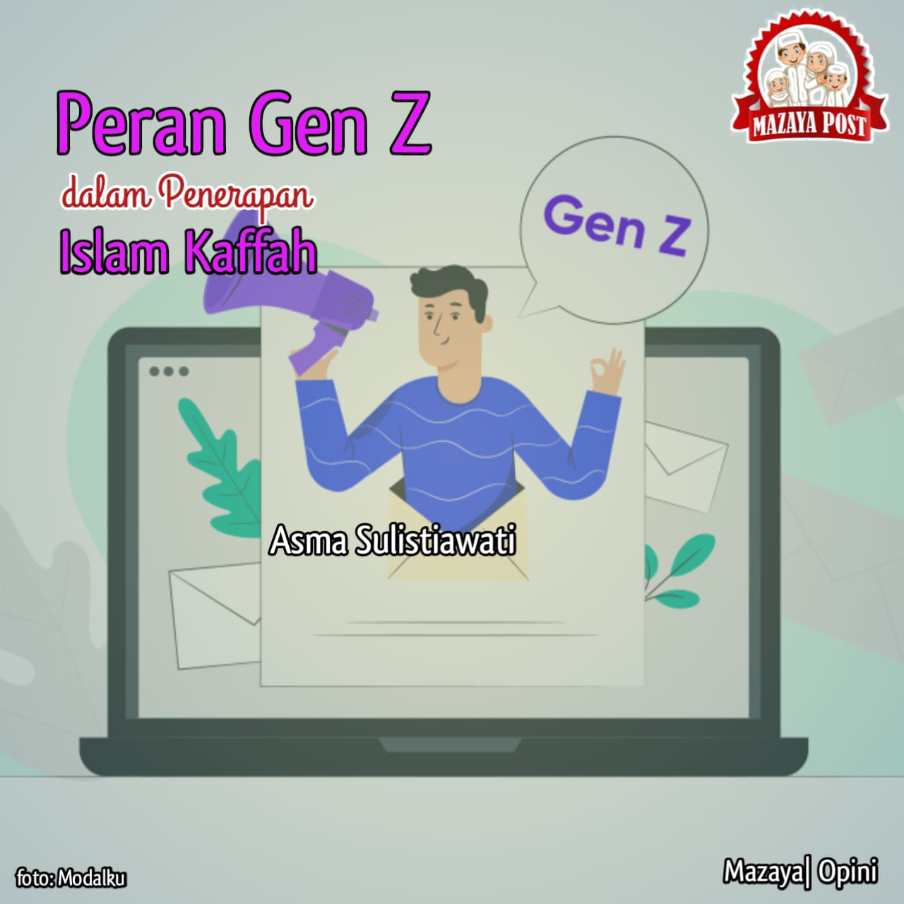 Peran Gen Z dalam Penegakan Islam Kaffah - Mazaya Post