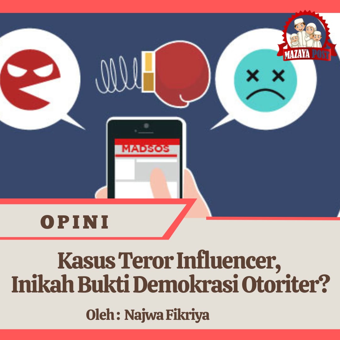 Kasus Teror Influencer, inikah Bukti Demokrasi Otoriter? - Mazaya Post
